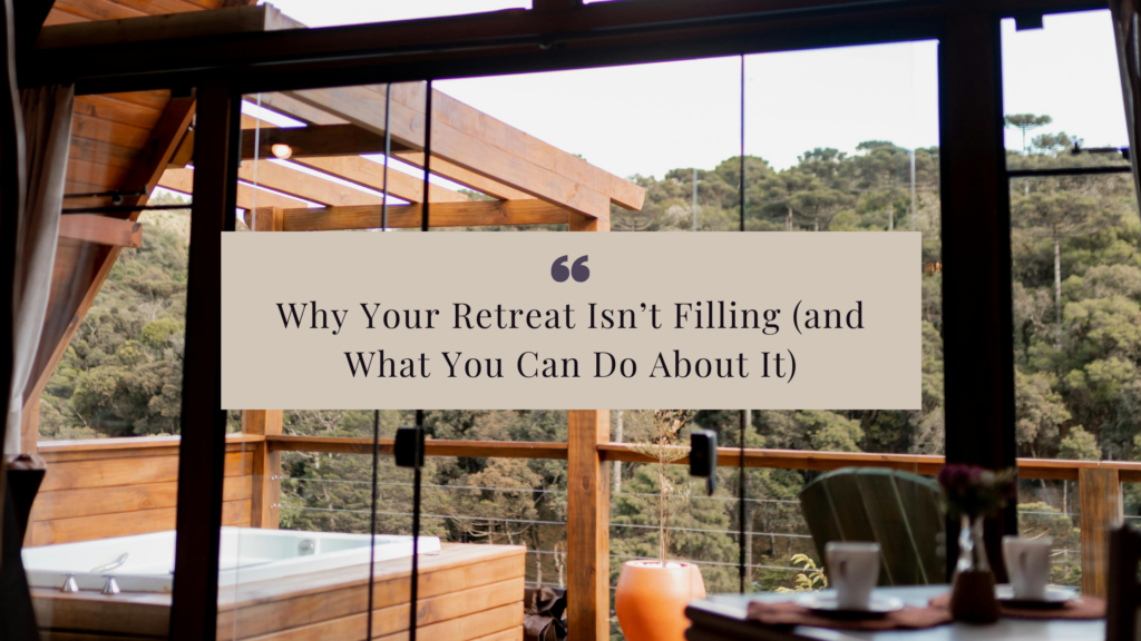 Why Your Retreat Isn’t Filling (and What You Can Do About It) - Showit Blog
