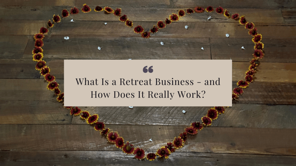 What Is a Retreat Business - and How Does It Really Work? - Retreat ...